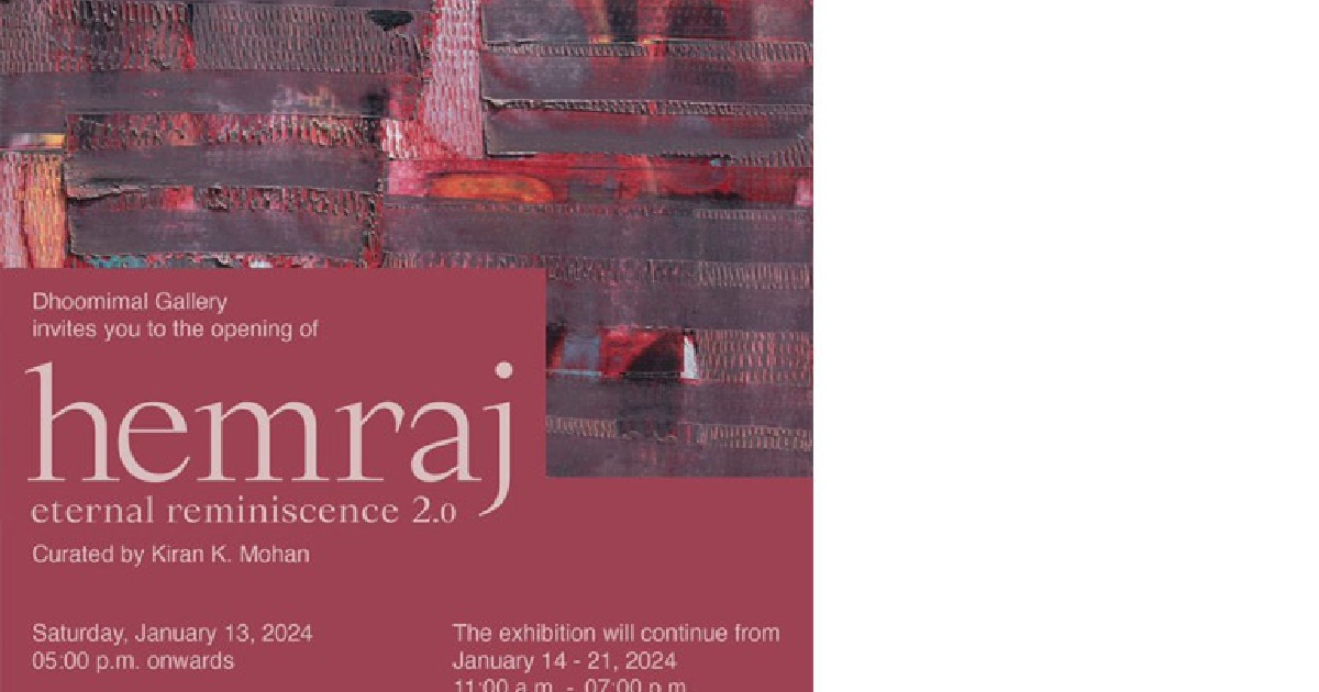 Hemraj's 'Eternal Reminiscence 2.0' | Dhoomimal Gallery